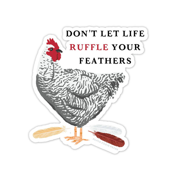 Don't Let Life Ruffle Your Feathers Chicken Decal Sticker – American ...